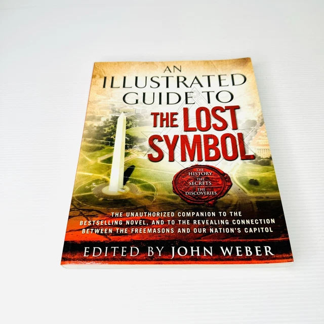 AN ILLUSTRATED GUIDE to The Lost Symbol by John Weber 2009 Paperback ...