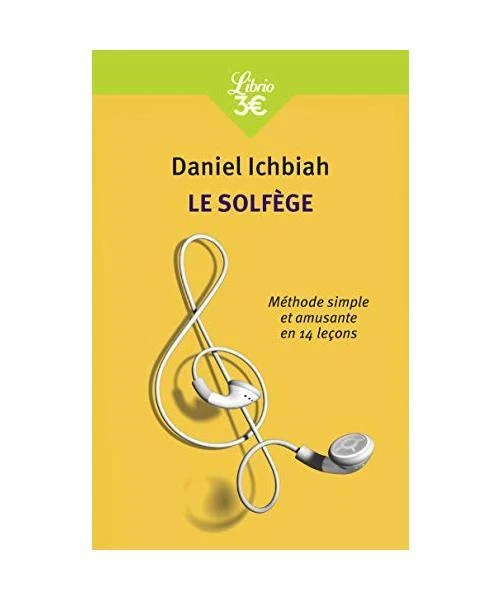 LE SOLFEGE, METHODE simple et amusante en 14 lecons: Méthode simple et ...
