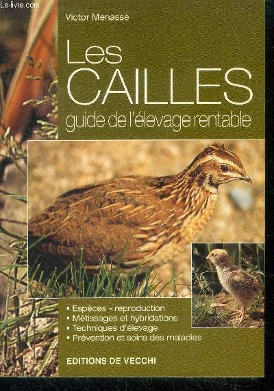 LES CAILLES - guide de l'elevage rentable- especes, reproduction- EUR ...
