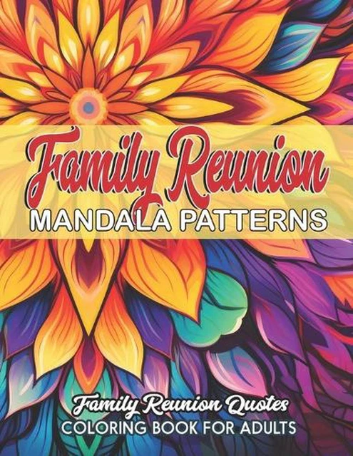 FAMILY REUNION: INSPIRATIONAL Mandalas: Relaxing Coloring for All Ages ...