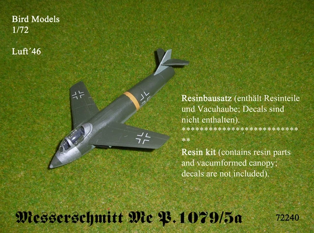 MESSERSCHMITT ME P.1079/5A 1/72 Bird Models Resin Kit / Resin Kit £15. ...