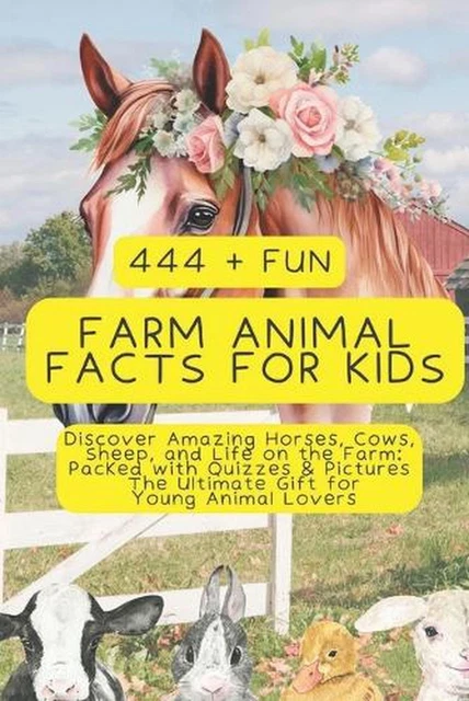 444+ FUN FARM Animal Facts for Kids: Discover Amazing Horses, Cows ...