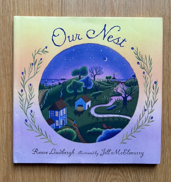 OUR NEST BY Reeve Lindbergh & Jill McElmurry 1st Edition 2004 HBDJ Like ...
