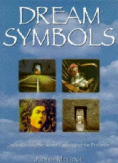 DREAM SYMBOLS: UNDERSTANDING the Secret Language of Dreamlife By Judith ...