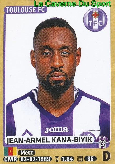 435 JEAN-ARMEL KANA-BIYIK # Cameroon Toulouse.fc Tfc Sticker Panini ...
