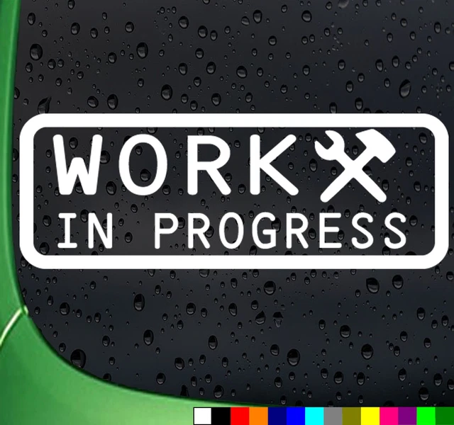 WORK IN PROGRESS Funny Car Stickers Project Restoration Decals Van Jdm ...