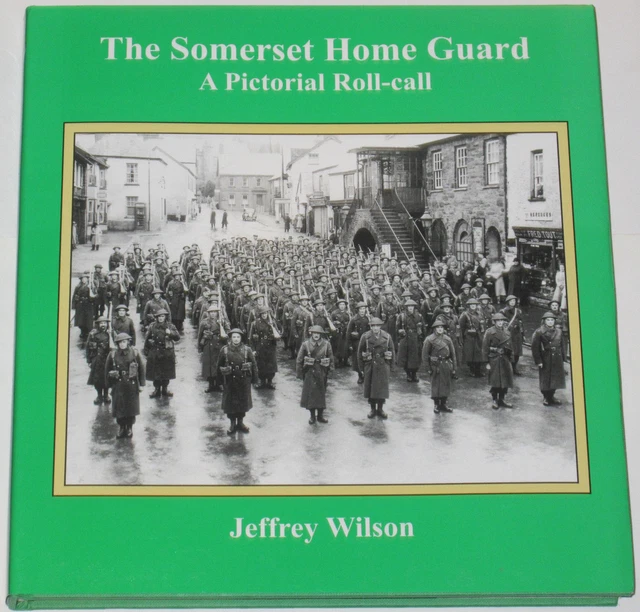 SOMERSET HOME GUARD WW2 Second World War History Soldiers Photographs ...