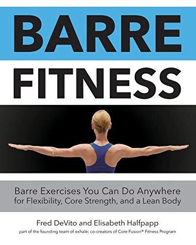 BARRE FITNESS: BARRE Exercises You ..., Fred DeVito || EUR 14,28 ...