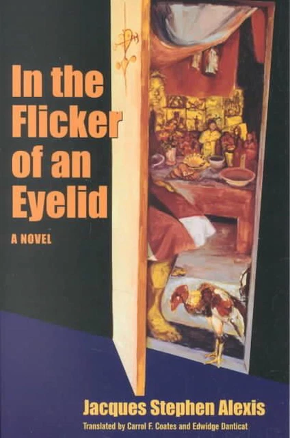 IN THE FLICKER of an Eyelid: A Novel by Jacques Stephen Alexis (English ...