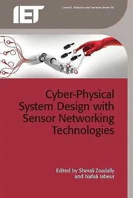 CYBER-PHYSICAL SYSTEM DESIGN with Sensor Networking Technologies ...