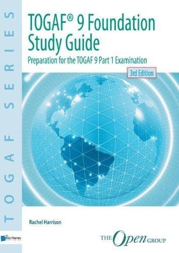 TOGAF® 9 FOUNDATION Study Guide - 3rd Edition:... - Harrison, Rachel £6 ...