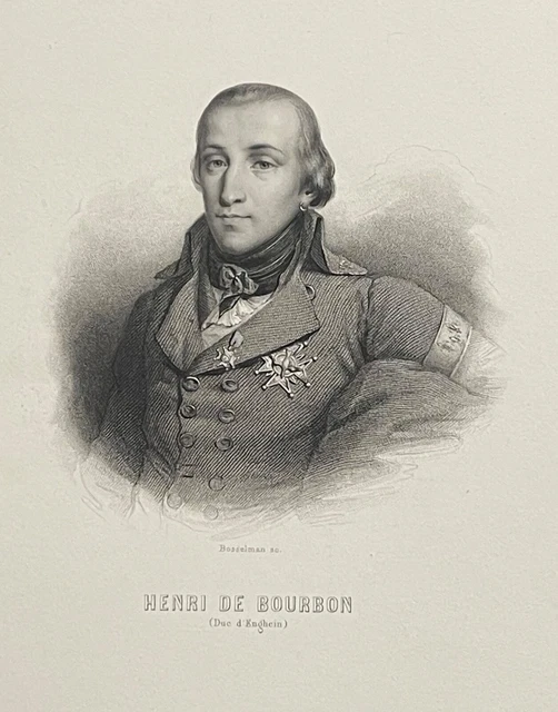 LOUIS ANTOINE HENRI de Bourbon-Condé 1772-1804 Bourbon fusillé France ...