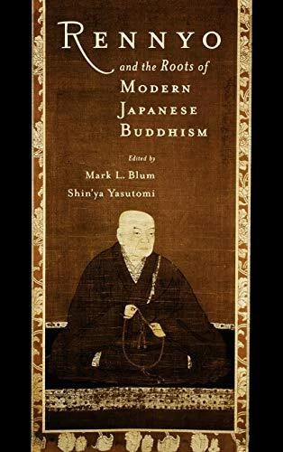 RENNYO AND THE Roots of Modern Japanese Buddhism.par Blum, Yasutomi neuf