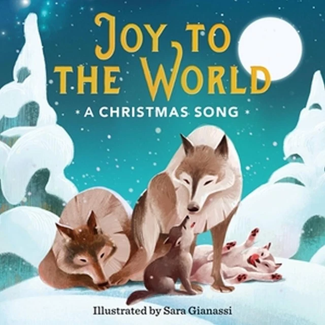JOY TO THE World: A Christmas Song by Sara Gianassi (English) Hardcover ...