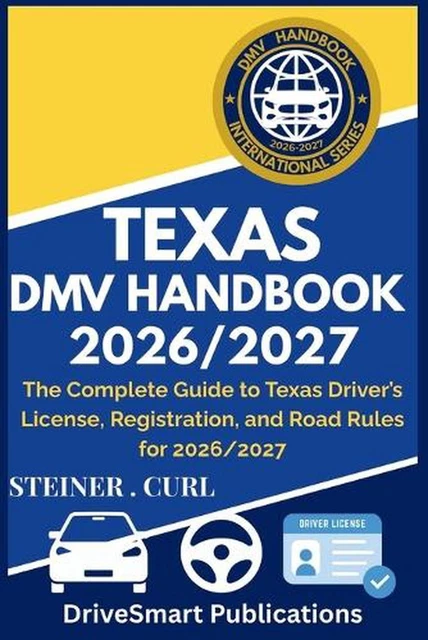 TEXAS DMV HANDBOOK 2026/2027: The Complete Guide to Texas Driver's ...