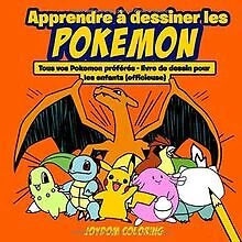 APPRENDRE À DESSINER les Pokemon: Tous vos Pokemon pr... | Livre | état ...