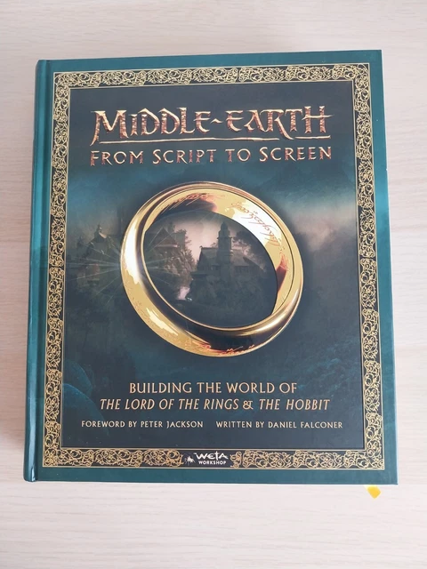 MIDDLE-EARTH FROM SCRIPT to Screen: Building the World of The Lord of ...