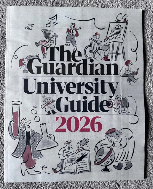THE GUARDIAN UNIVERSITY Guide 2026 September 2025 13/9/25 £10.24 ...