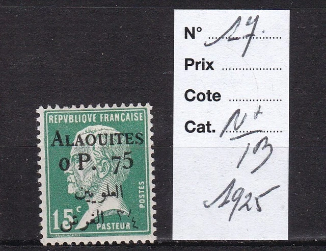 TIMBRE COLONIES FR. 1925 Alaouites N° 17-N*.Tb-Voir Scan R/V-Z097 EUR 1 ...