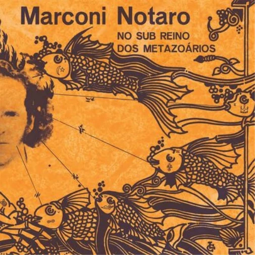 MARCONI NOTARO NO Sub Reino Dos Metazoários (Vinyl) 12" Album (UK ...