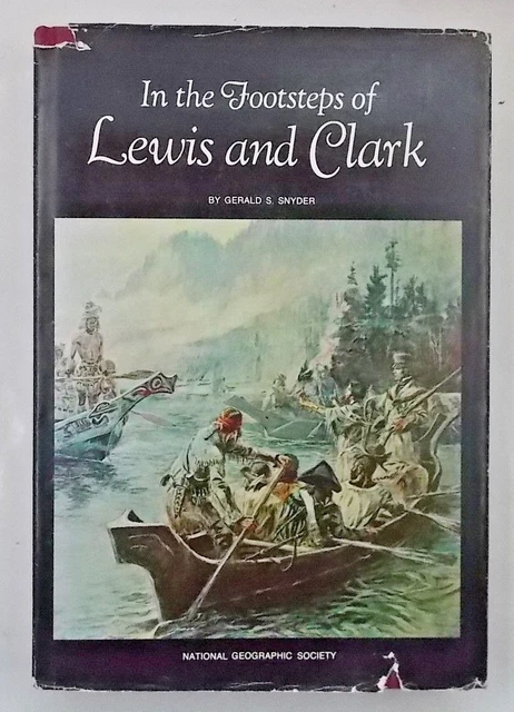 IN THE FOOTSTEPS of Lewis and Clark by Gerald S. Snyder 1970 hardback £ ...