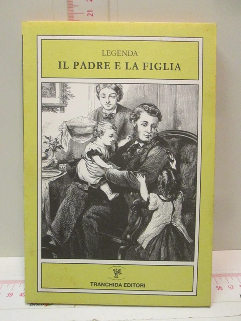 IL PADRE E La Figlia Legenda 1989 Tranchida Editori EUR 9,90 - PicClick IT