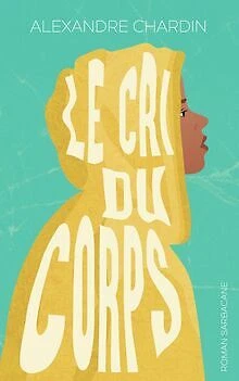 LE CRI DU corps de Chardin, Alexandre | Livre | état bon EUR 9,02 ...