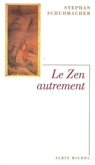 LE ZEN AUTREMENT, Stephan Schuhmacher, Sarah Bartlett et Zeno Bianu EUR ...