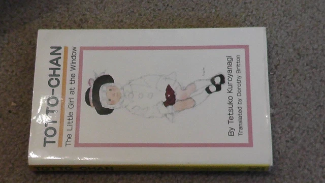 TOTTO-CHAN: THE LITTLE Girl at the Window by Tetsuko Kuroyanagi ...