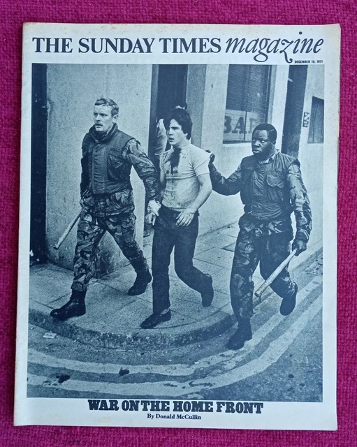 SUNDAY TIMES MAGAZINE DON McCULLIN War On Home Front IRA 1971 Ulster ...