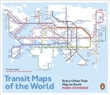 MARK OVENDEN - Transit Maps of the World Every Urban Train Map on Ea ...