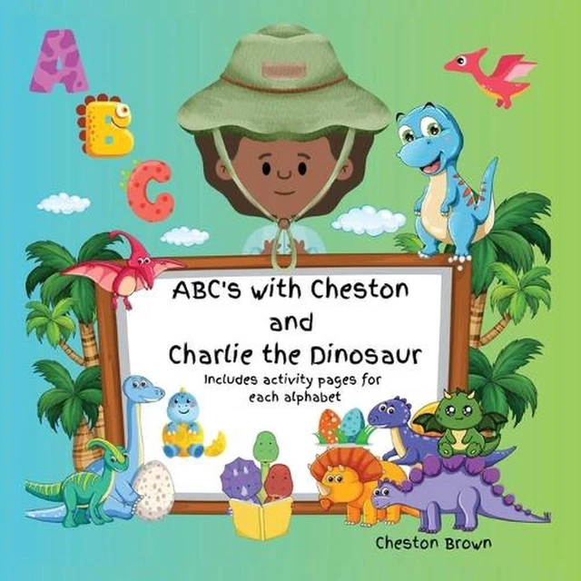 ABC'S WITH CHESTON and Charlie the Dinosaur by Cheston Brown Paperback ...