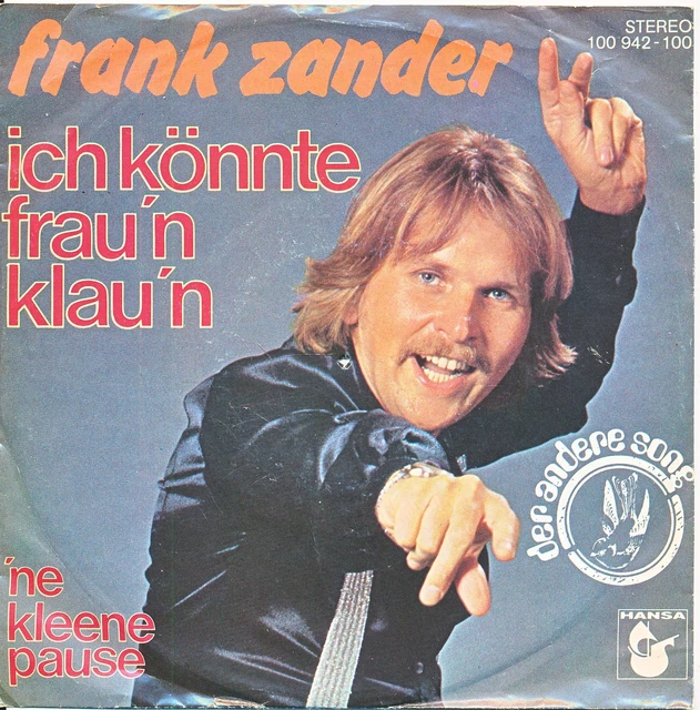 ICH KÖNNTE FRAU'N klau'n - Frank Zander - Single 7" Vinyl 295/15 EUR 5,99 - PicClick FR