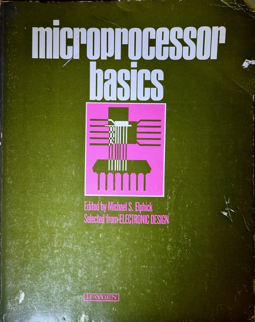 MICROPROCESSOR BASICS : Selected from Electronic Design Editor Michael S Elphick £23.59 ...