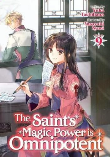 YUKA TACHIBANA THE Saint's Magic Power is Omnipotent (Light Novel) Vol ...