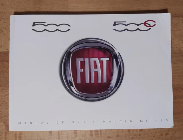 MANUEL NOTICE D'UTILISATION FIAT 500 et 500C version espagnole EUR 20 ... MANUEL NOTICE D'UTILISATION FIAT 500 et 500C version espagnole EUR 20 ...