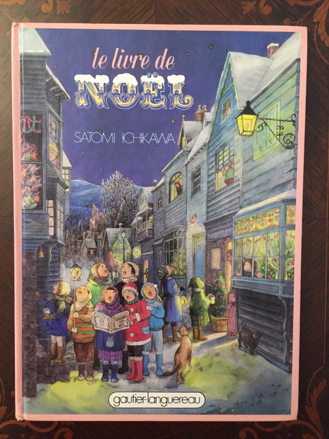 LE LIVRE DE NOËL - Satomi Ichikawa - Gautier-Languereau 1983 EUR 15,00 ...