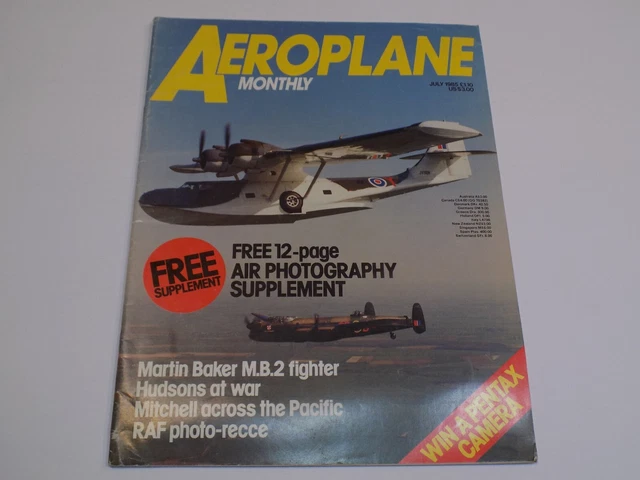 AEROPLANE MONTHLY MAGAZINE July 1985 Martin Baker M.B.2 Fighter Hudsons ...