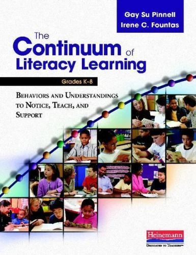 THE CONTINUUM OF Literacy Learning, Grades K-8: Behaviors and ...
