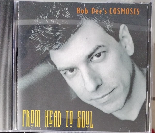 BOB DEE'S COSMOSIS - From Head To Soul (CD 2000 USA Import release ...