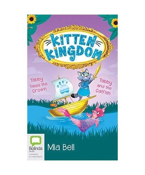 KITTEN KINGDOM: TABBY Takes the Crown + Tabby and the Catfish, Bell ...