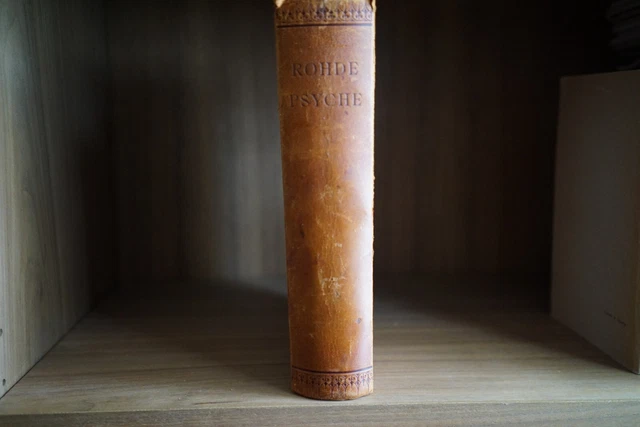 ERWIN ROHDE - Psyche Seelencult und Unsterblichkeitsglaube der Griechen ...