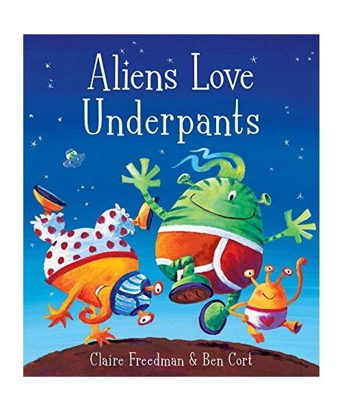 ALIENS LOVE UNDERPANTS!, Claire Freedman EUR 8,99 - PicClick FR