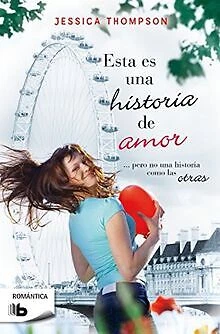 ESTA ES UNA historia de amor (Ficción) de Thompson, Jessica | Livre ...