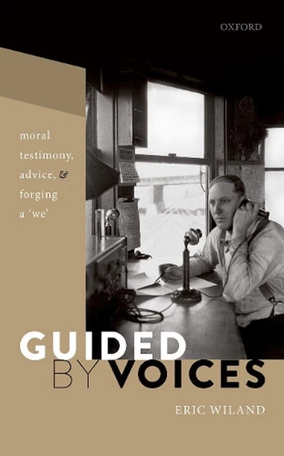 GUIDÉ PAR DES voix : témoignage moral, conseils et forgeage d'un « nous ...