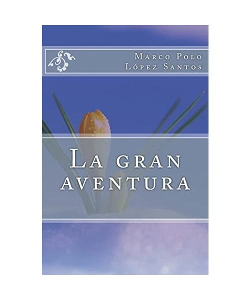 LA GRAN AVENTURA, Lopez Santos, Marco Polo EUR 8,99 - PicClick FR