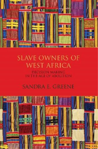 SANDRA E. GREENE Slave Owners of West Africa (Poche) EUR 27,56 ...