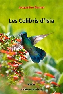 LES COLIBRIS D'ISIA de Bernet, Jacqueline | Livre | état très bon EUR 4,31 - PicClick FR