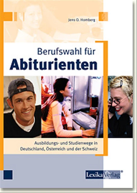 BERUFSWAHL FÜR ABITURIENTEN. Ausbildungs- und Studienwege in Deutschland, Österr EUR 4,82 ...