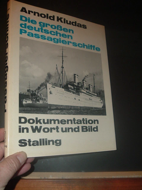 ARNOLD KLUDAS. DIE großen deutschen Passagierschiffe. 1971, Stalling ...